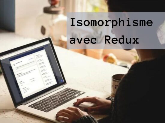 L’isomorphisme avec Redux - Clever Age L’isomorphisme avec Redux - Clever Age
